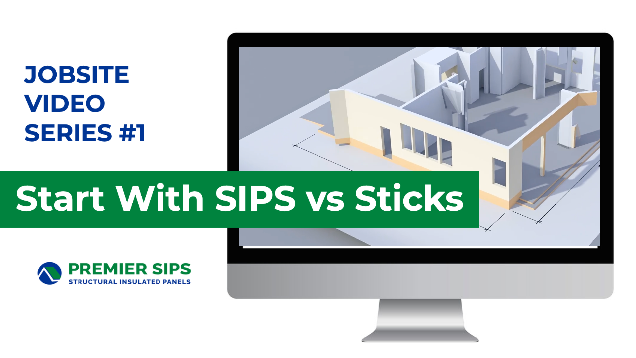 Watch: Jobsite Video #1 See the Benefits of SIPS vs Sticks